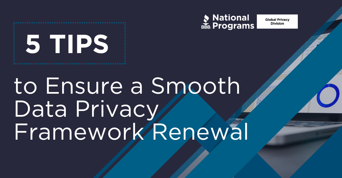 5 Tips to Ensure a Smooth Data Privacy Framework Renewal - BBB National Programs